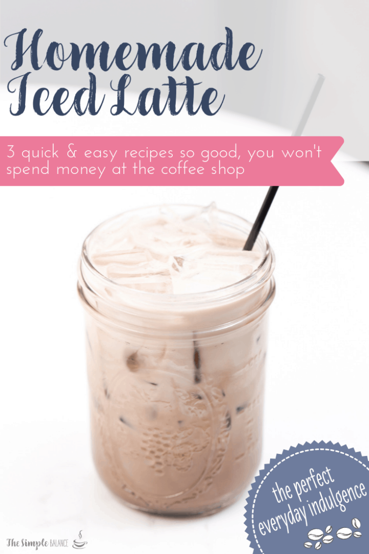 Easy iced latte - 3 recipes - The Simple Balance